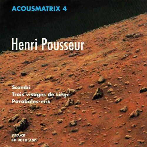 HENRI POUSSEUR - Electronic Works: Scambi/ Trois Visages de Liège ...